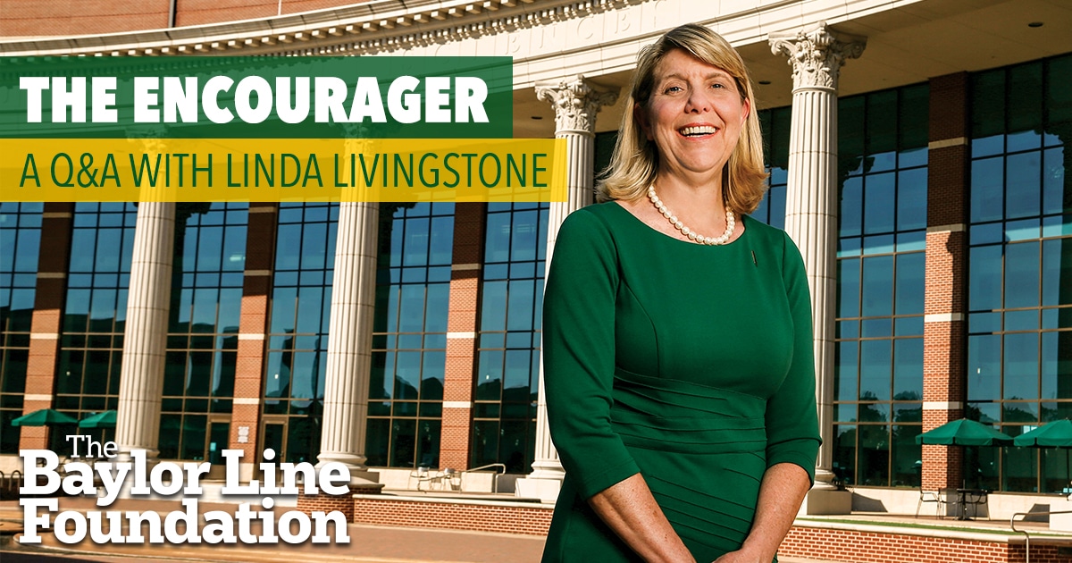 The Encourager: A Q&A with Baylor President Linda Livingstone - The ...