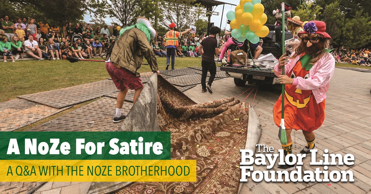 A Noze For Satire A Qanda With The Noze Brotherhood The Baylor Line