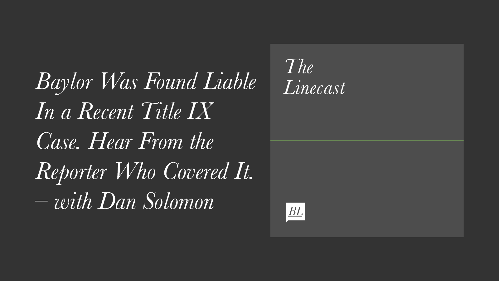 Baylor Was Found Liable In a Recent Title IX Case. Hear From the Reporter Who Covered It. – with ...
