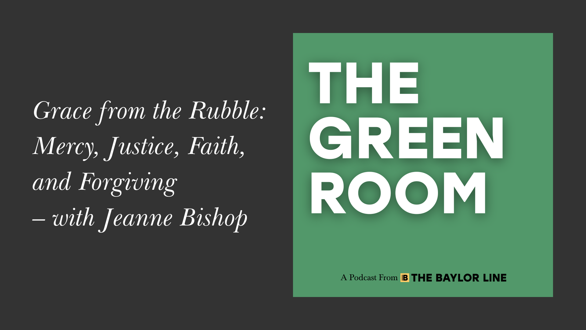 Grace from the Rubble: An Interview with Jeanne Bishop - The Baylor Line