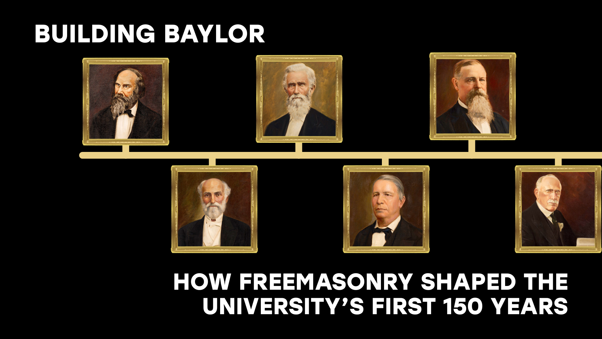 Building Baylor: How Freemasonry Shaped the University's First 150 ...